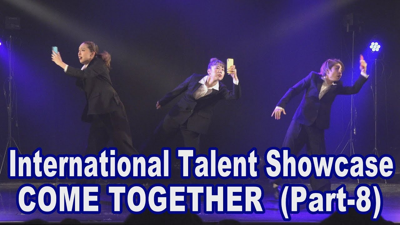 INTERNATIONAL TALENT SHOWCASE "COME TOGETHER" (Part-8) @itsc_osaka ...