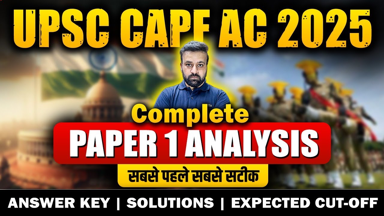 UPSC CAPF Complete Paper- 1 Analysis | Answer Key, Solutions, and ...