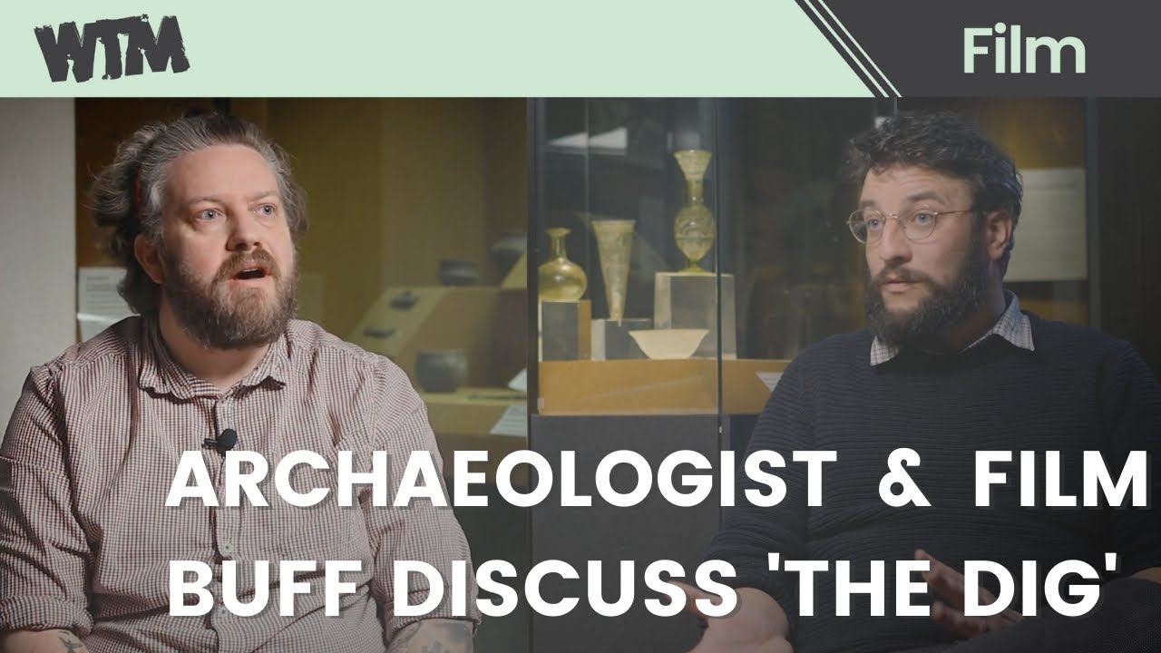 Archaeologist & Film Buff Discuss 'The Dig' - YouTube
