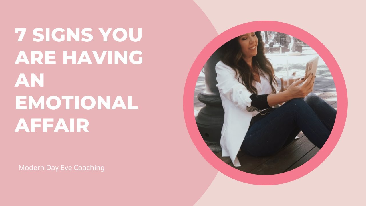 7 Signs You Are Having An Emotional Affair - YouTube