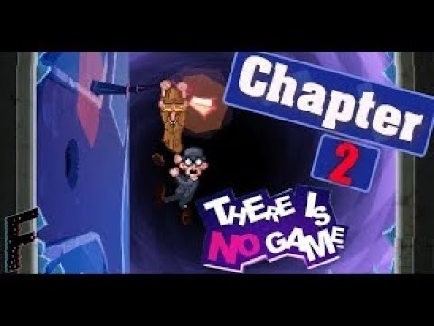There is no game: chapter 2 walk through - YouTube