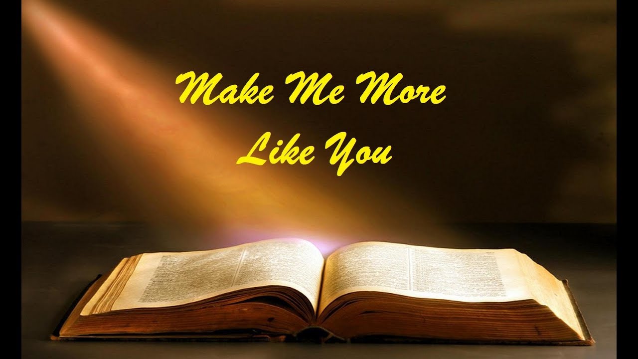 MAKE ME MORE LIKE YOU - YouTube