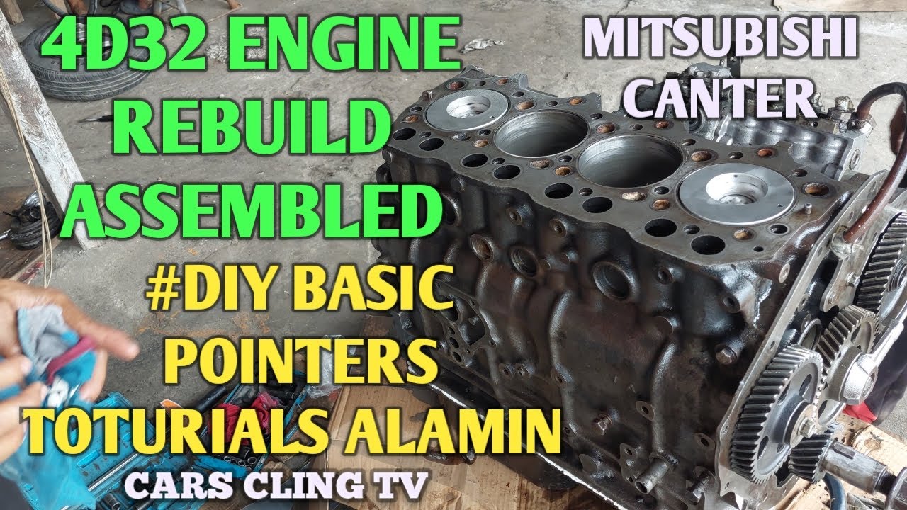 MITSUBISHI CANTER 4D32 ENGINE REBUILD BASIC POINTERS TOTURIALS - YouTube