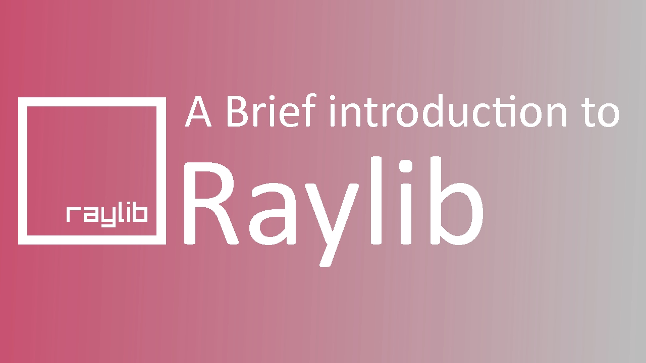 A brief introduction to Raylib - YouTube