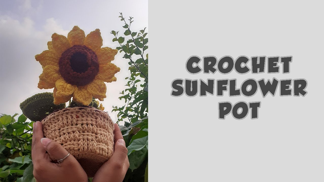 How to make Crochet Sunflower Pot || Flower Pot || Part-1 #crochet # ...