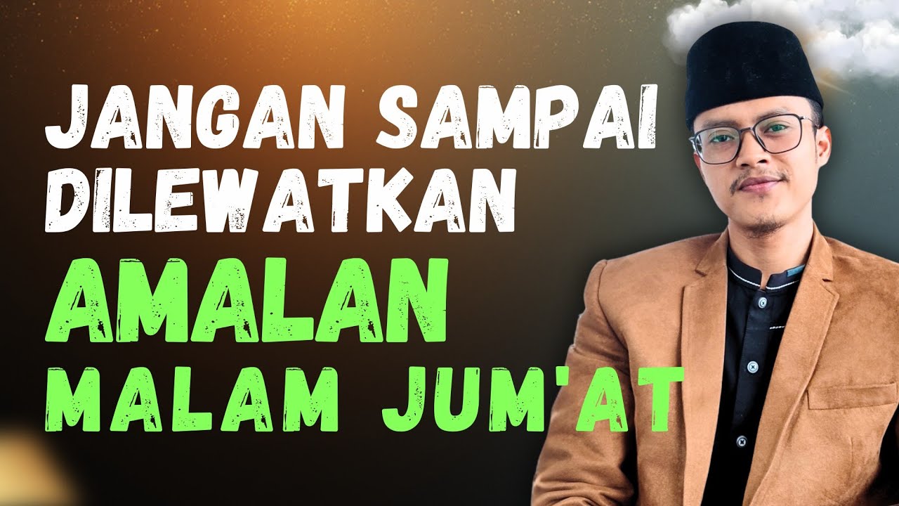 Amalan Malam Jumat yang Penuh Keberkahan | Raih Pahala Besar di Malam ...