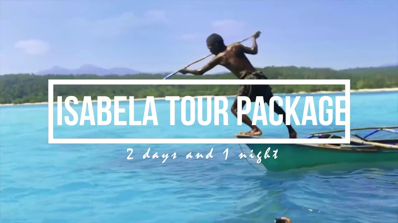 ISABELA PROVINCE TOUR PACKAGE - YouTube