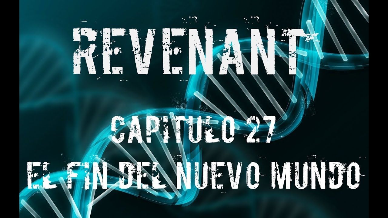 Revenant Capitulo 27: El Fin Del Nuevo Mundo (Final Bueno) - YouTube