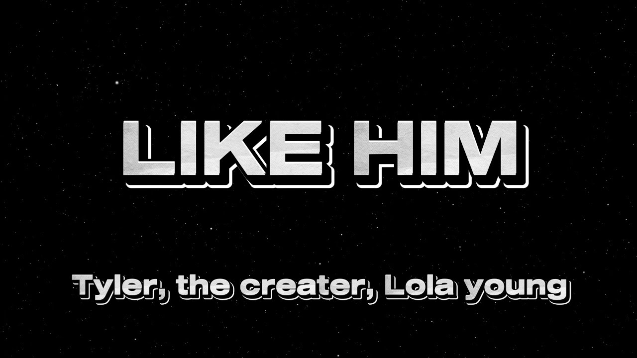 Like him - Tyler,the creator, Lola young (lyrics) - YouTube