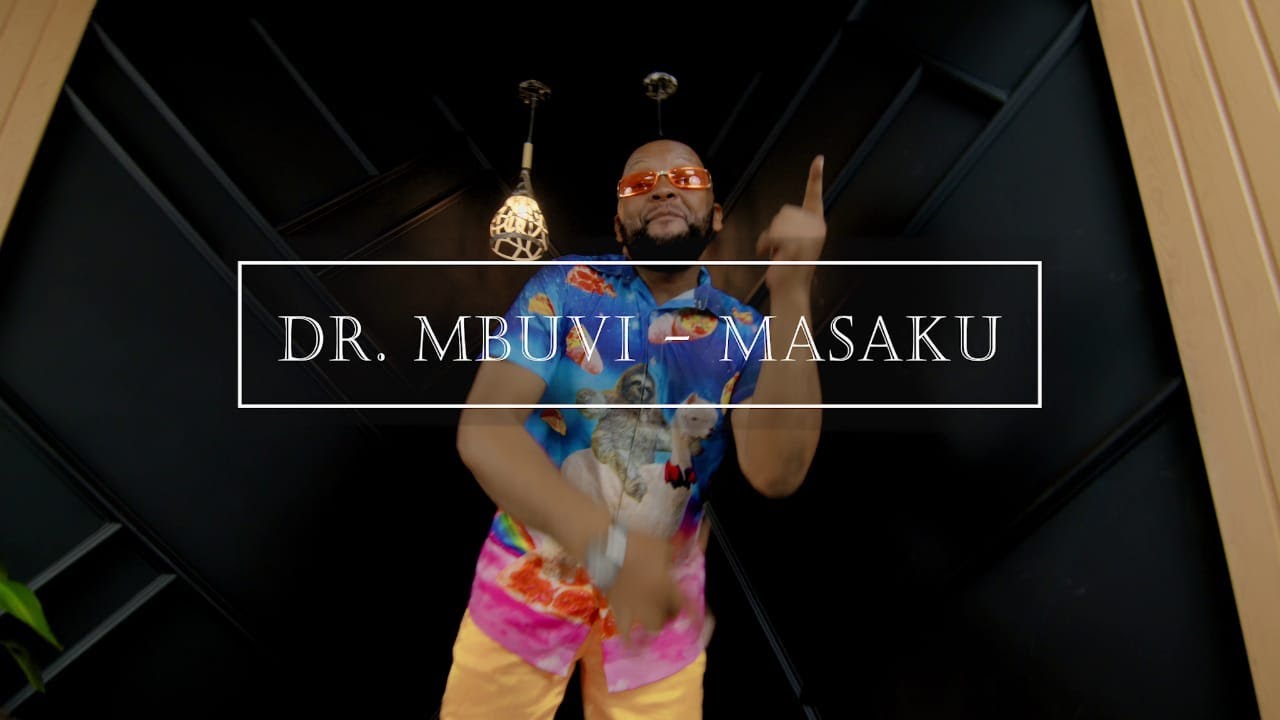 Dr Mbuvi - MASAKU (Official Video) - YouTube