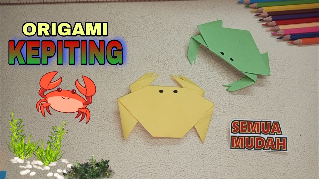 ORIGAMI KEPITING. CARA MEMBUAT KEPITING DARI KERTAS ORIGAMI MUDAH ...