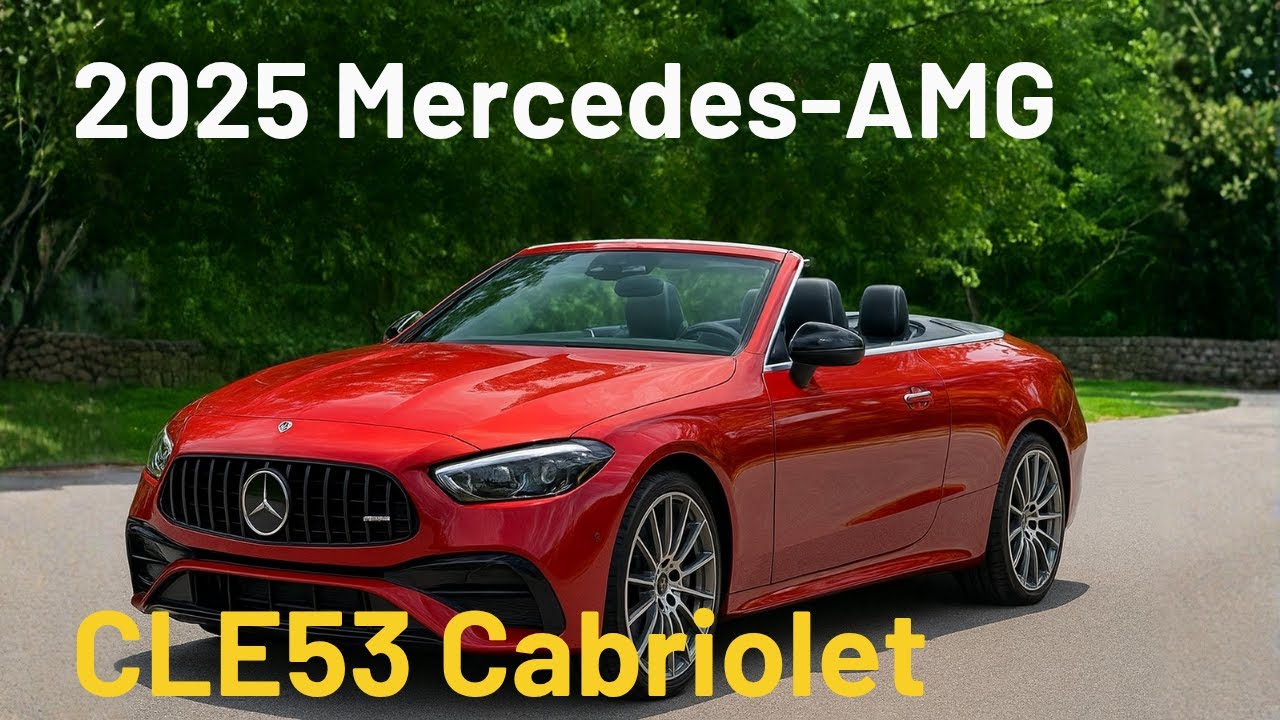 “2025 Mercedes-AMG CLE53 Cabriolet Review: The Convertible That Makes ...