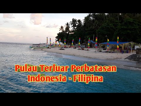 PEMANDANGAN INDAH PERBATASAN INDONESIA-FILIPINA PULAU TERLUAR MATUTUANG ...