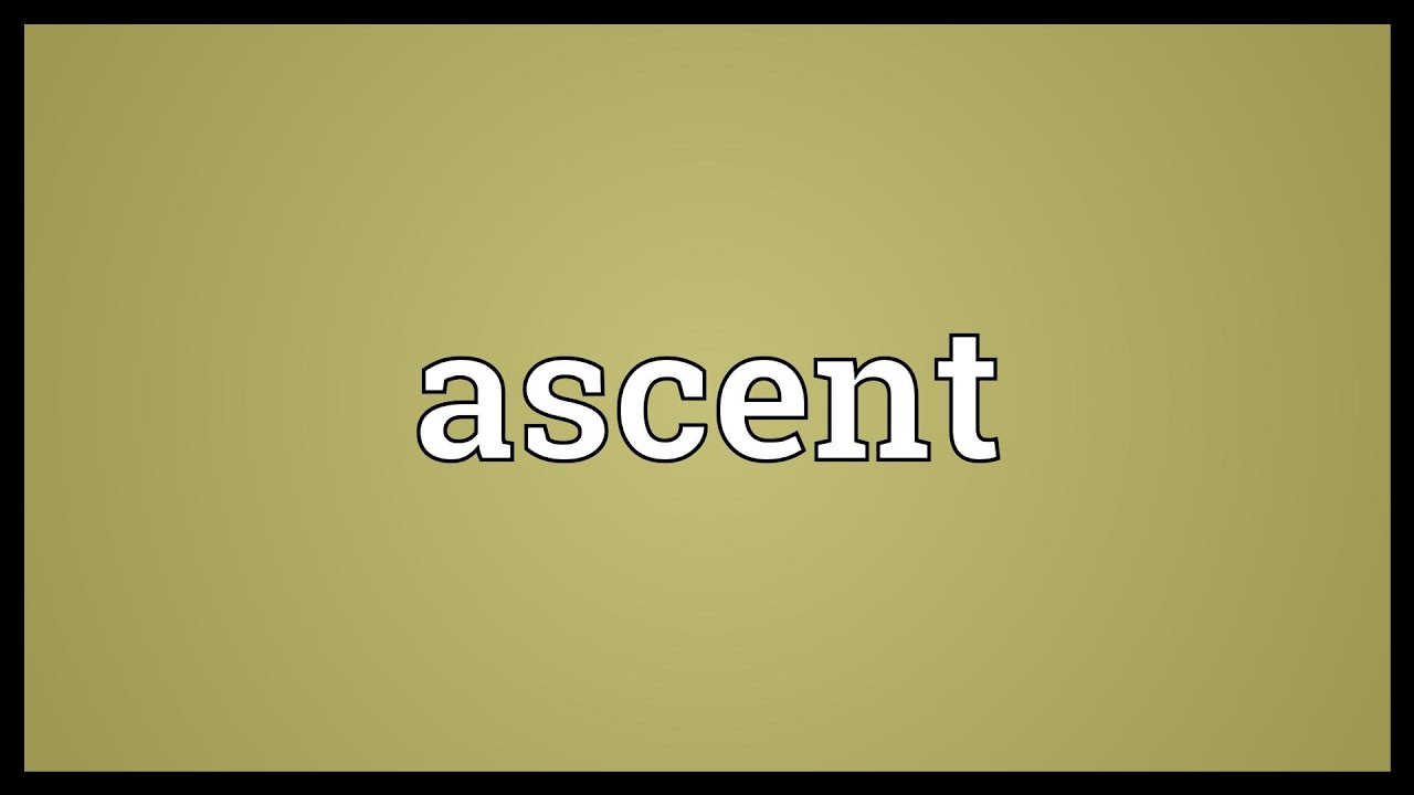 Ascent Meaning YouTube