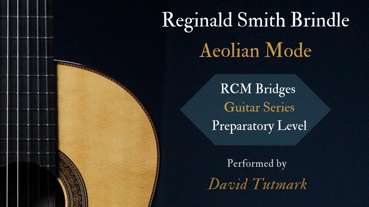 Reginald Smith Brindle - Aeolian Mode - RCM Bridges Guitar Series Preparatory Level - YouTube