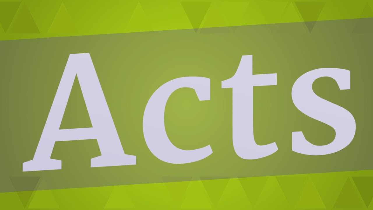 ACTS pronunciation • How to pronounce ACTS - YouTube
