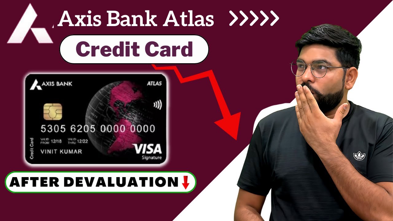 Axis Atlas Credit Card || Detailed Review After Devaluation - YouTube