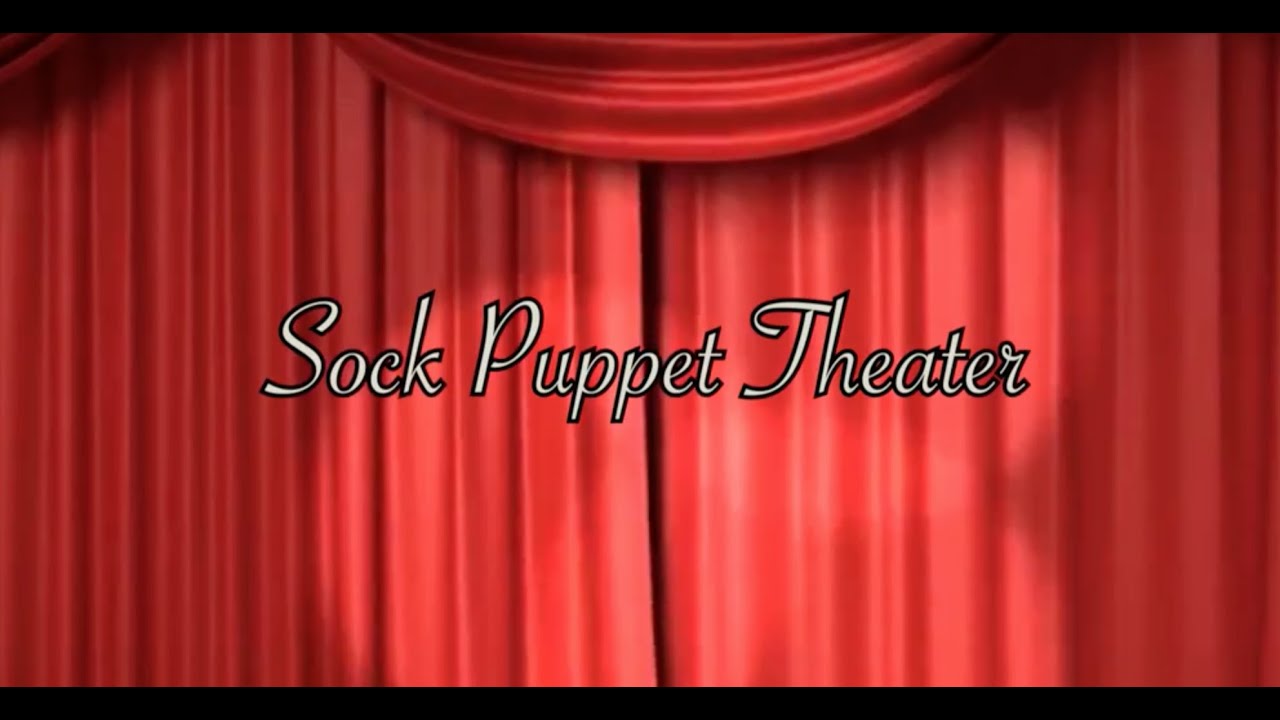 Sock Puppet Theater - YouTube