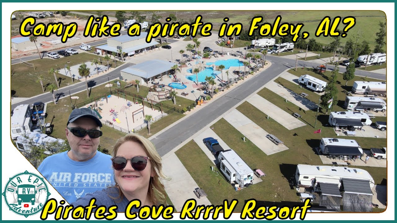 HONEST CAMPGROUND REVIEW: Pirates Cove RrrrV Resort in Foley, Alabama ...