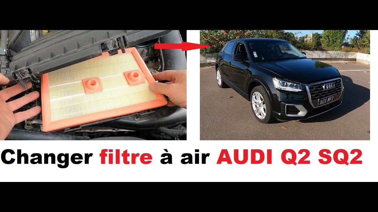 Changer filtre à air AUDI Q2 SQ2 - YouTube