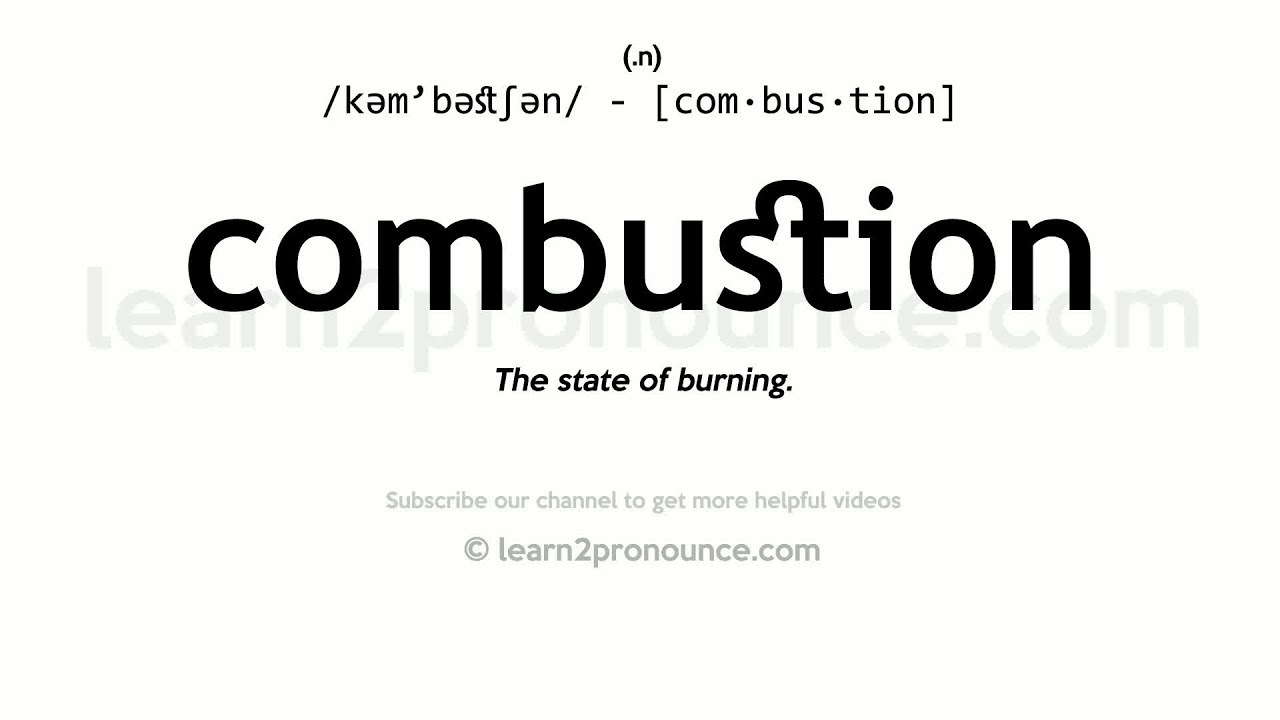 Pronunciation of Combustion | Definition of Combustion - YouTube