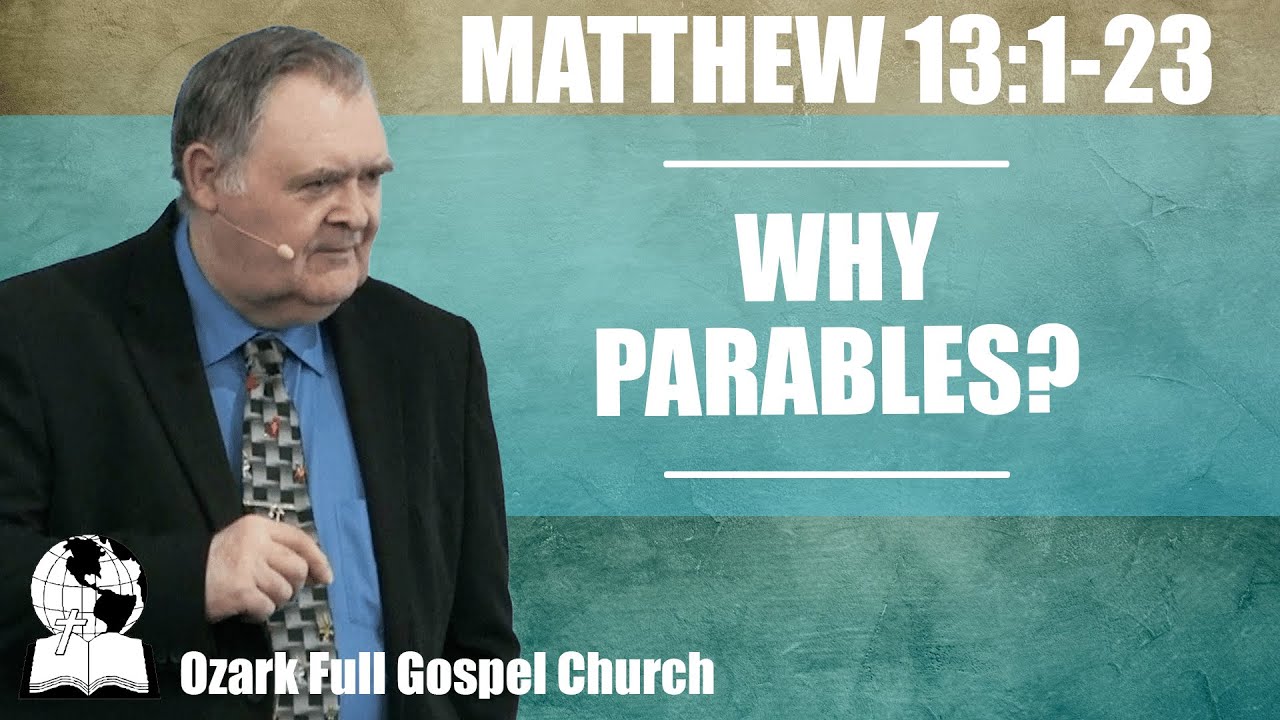 Why Parables? - Matthew 13:1-23 - Pastor James Eakins - YouTube