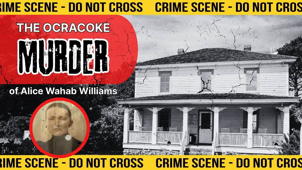 The Ocracoke Murder | Alice Wahab Williams | S3 EP11 Decades in the ...