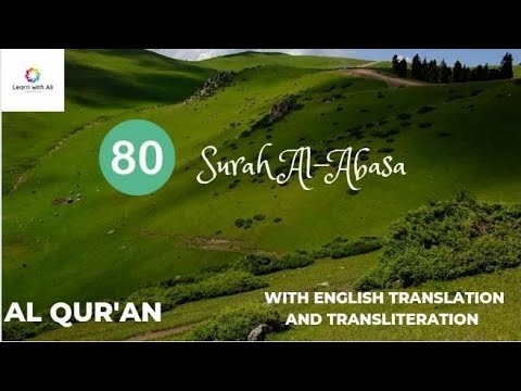 Surah 80 | Al-Abasa | English translation and transliteration| Holy Qur ...