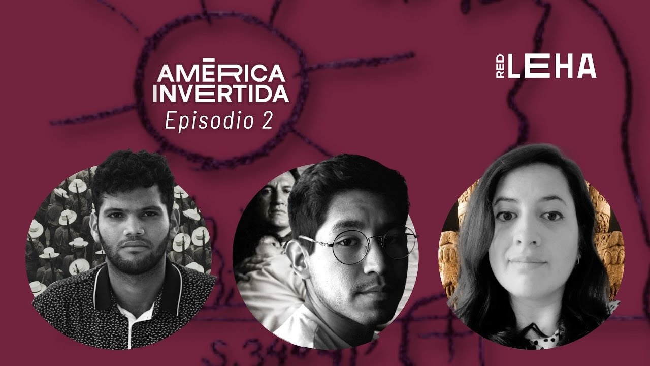 América Invertida III Episodio 2 - YouTube