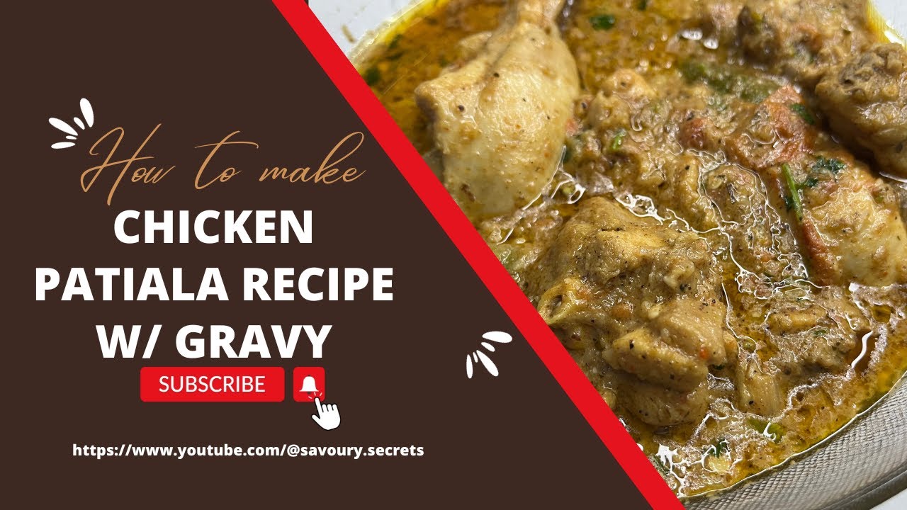 Easy Chicken Patiala Recipe with Rich Gravy - Authentic Indian Cuisine ...