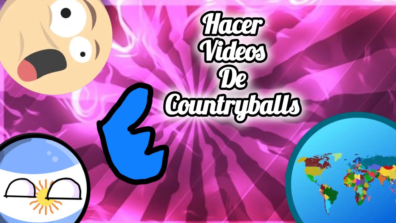 Como hacer Videos de Countryballs - YouTube