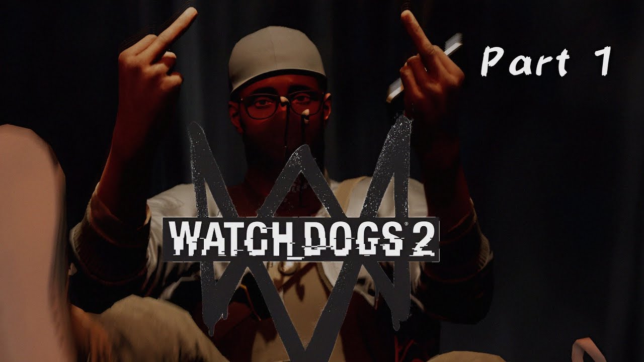 WATCH DOGS 2 PaRt 1 The introduction Of Marcus [No Commentary ] - YouTube