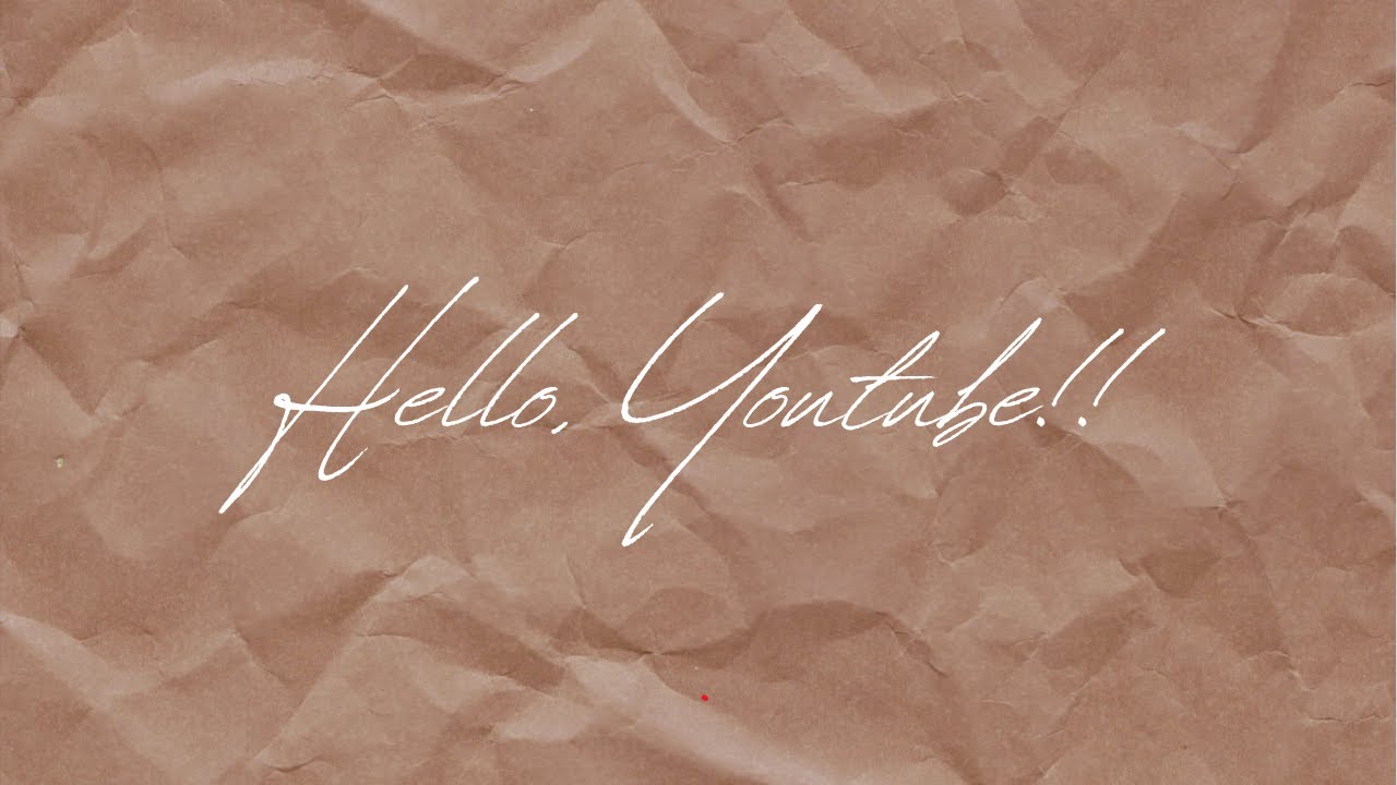 Hello, Youtube!! ️ - YouTube
