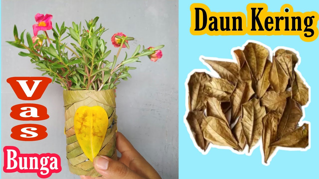 Cara membuat VAS BUNGA dari Daun KERING|Tutorial|DIY - YouTube
