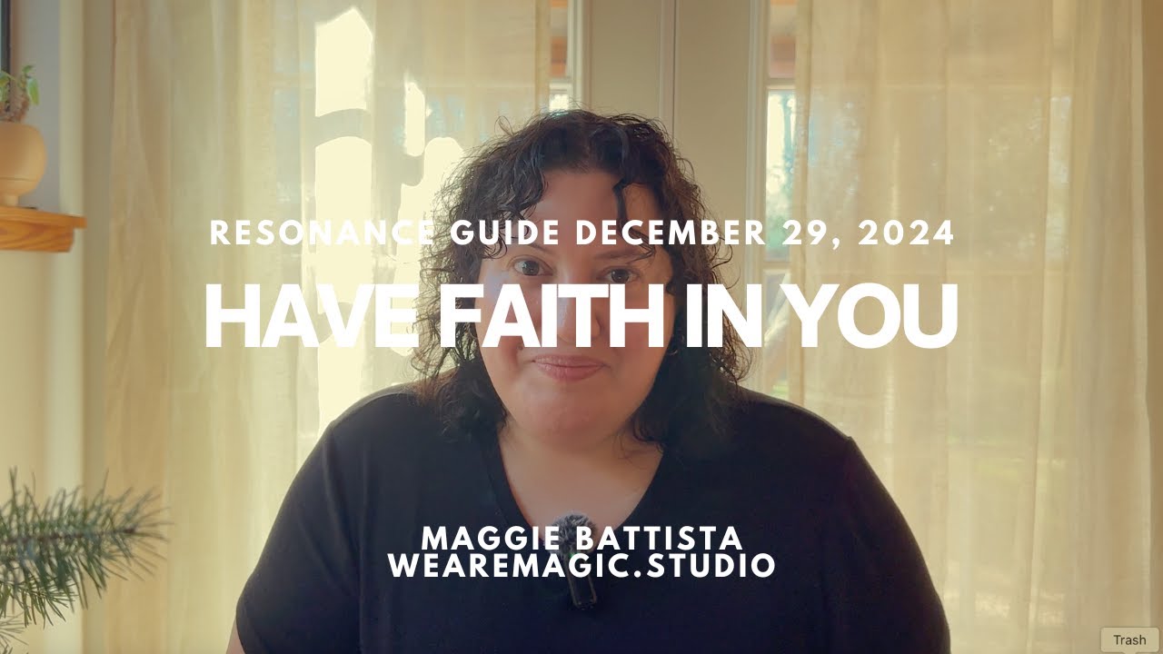 Have Faith in You | The Resonance Moving into 2025 - YouTube