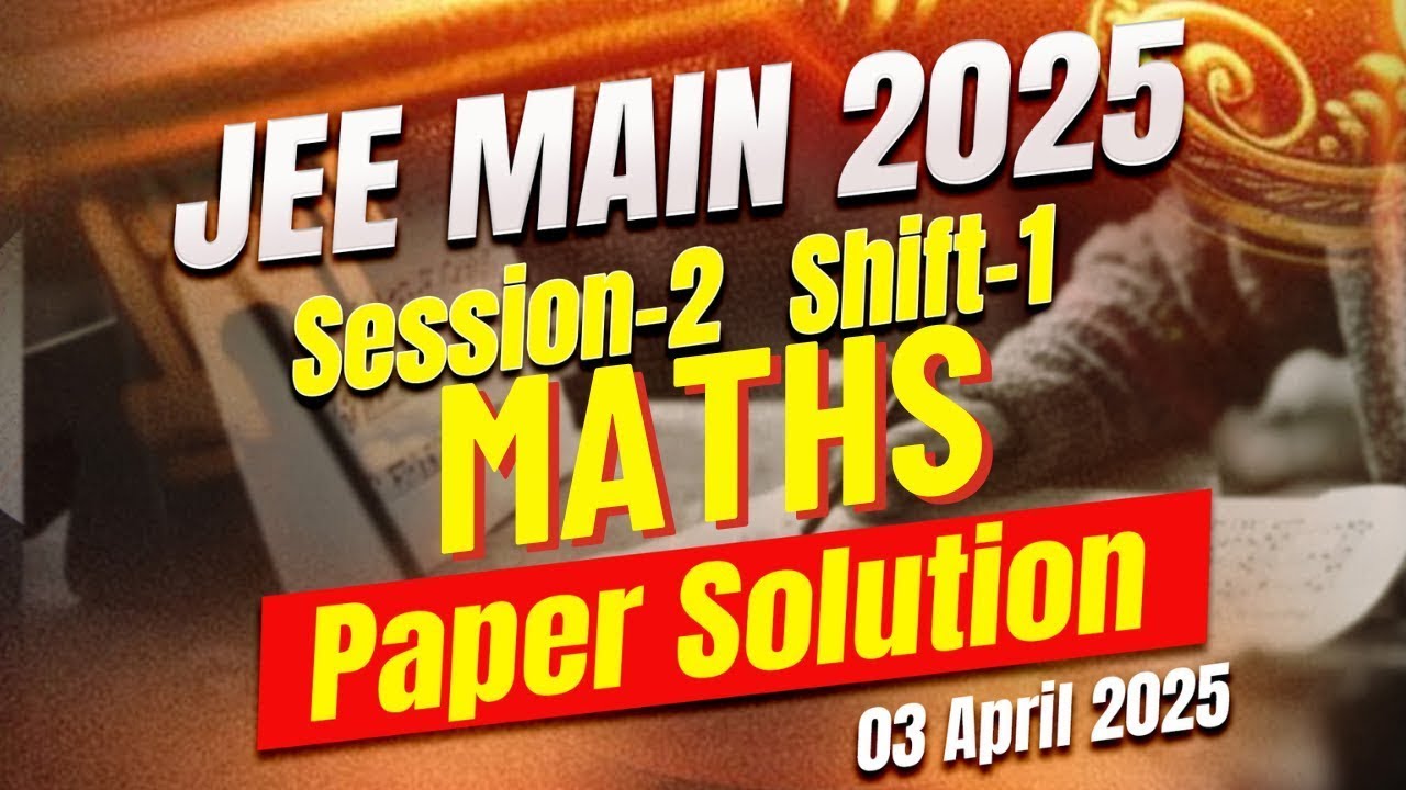 🔥 JEE Main 2025: 3rd April Shift-1 Maths Full Paper Solution | Toughest Maths Shift? Motion Kota ...