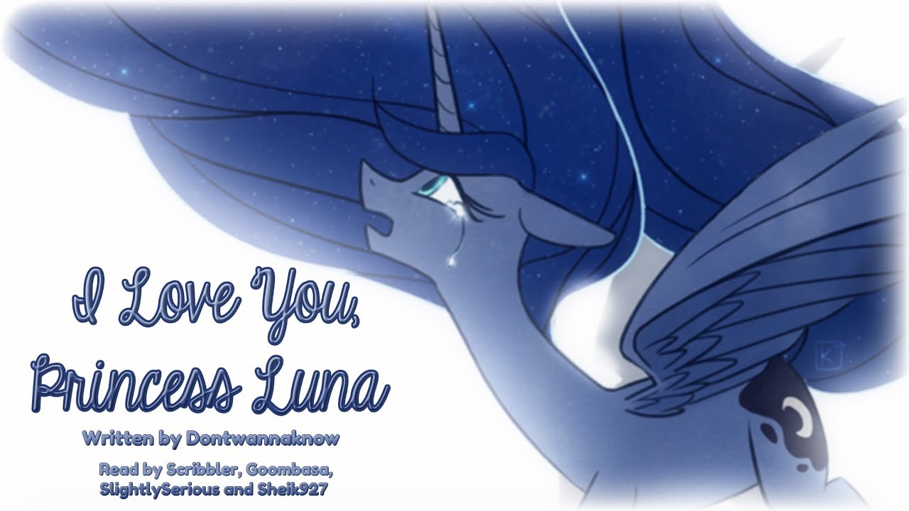 Pony Tales [MLP Fanfic Reading] I Love You, Princess Luna (tragedy ...