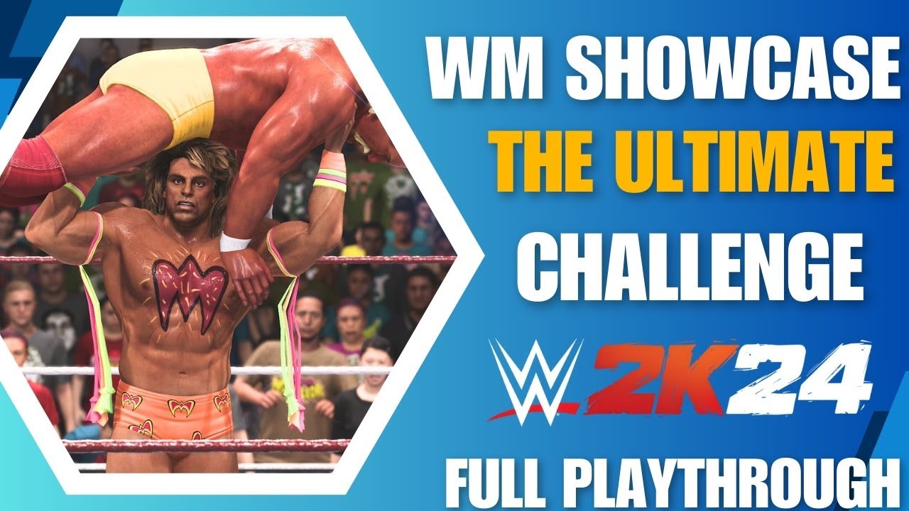 WWE 2k24: Wrestlemania Showcase | The Ultimate Challenge - Ultimate ...