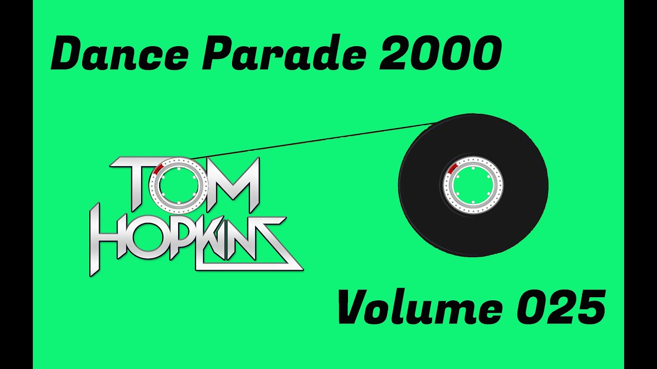 DANCE PARADE 2000 - VOLUME 025 ( DJ TOM HOPKINS ) - YouTube