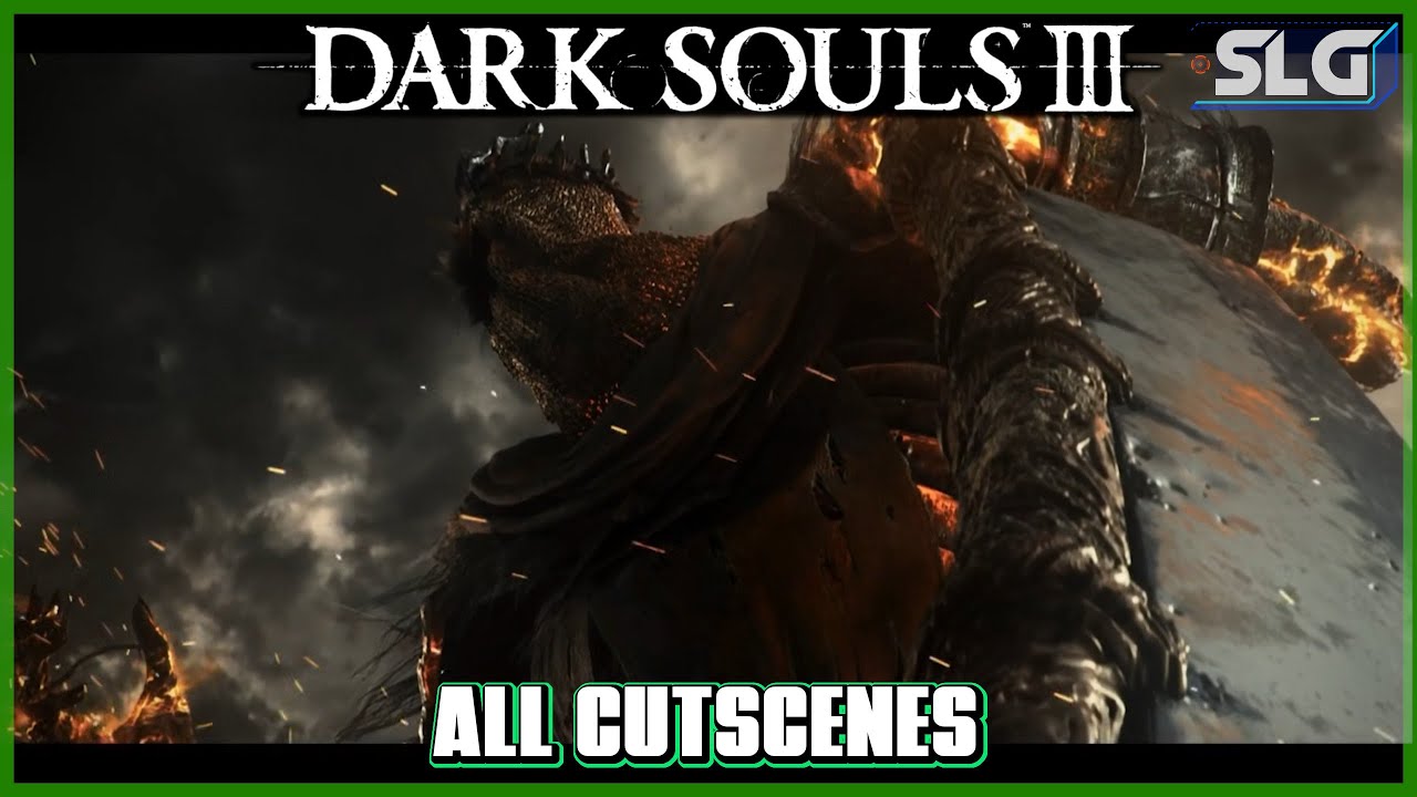 Dark Souls 3 - All Cutscenes [1080P] - YouTube