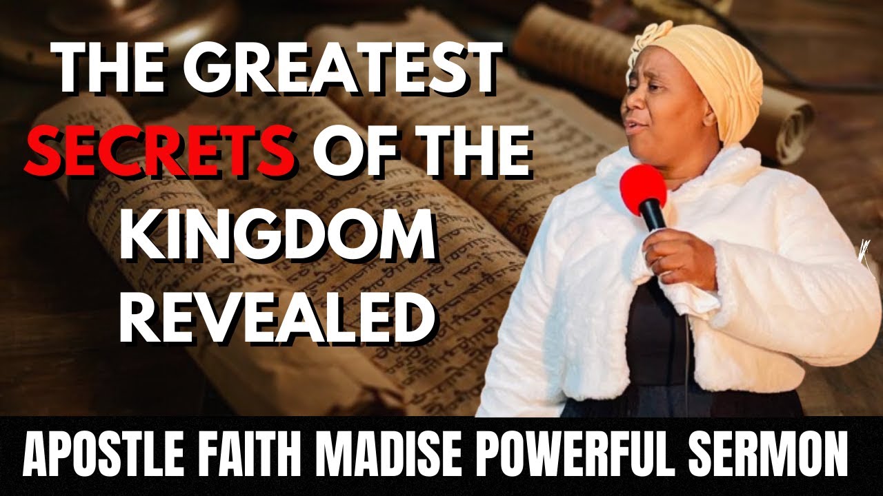 The Great Secrets Of The Kingdom Revealed | Apostle Faith Madise ...