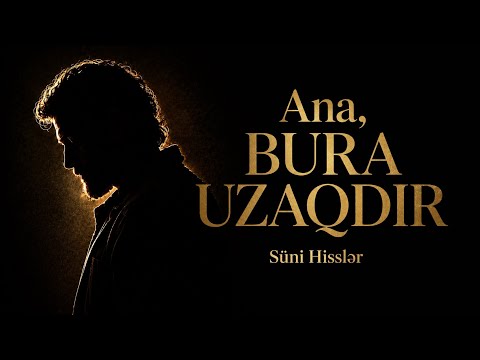 Ana – Bura Uzaqdır | Suni Hisslər | Official Audio