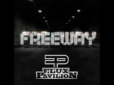 Flux Pavilion - Freeway EP
