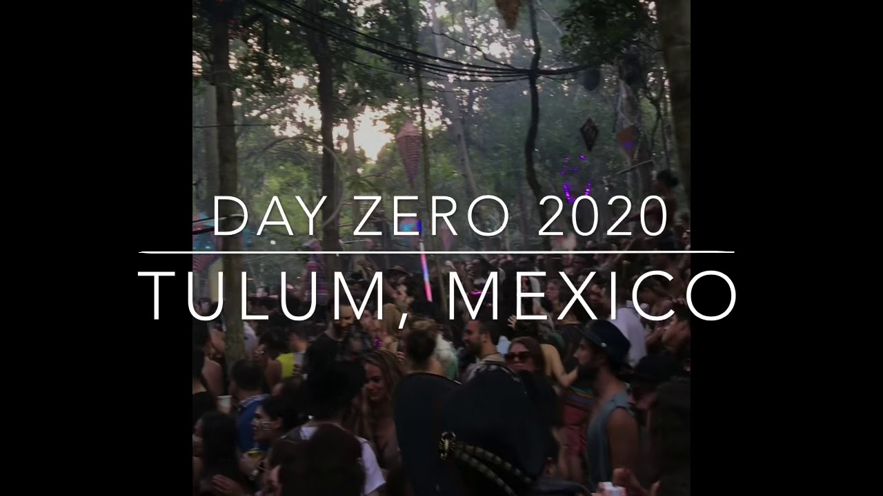 Day Zero festival 2020 TULUM - YouTube