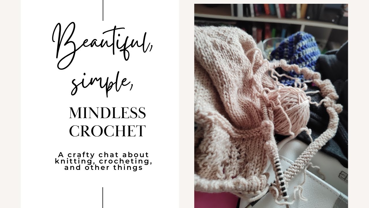 Beautiful, Simple, Mindless Crochet - a craft chat about knitting ...