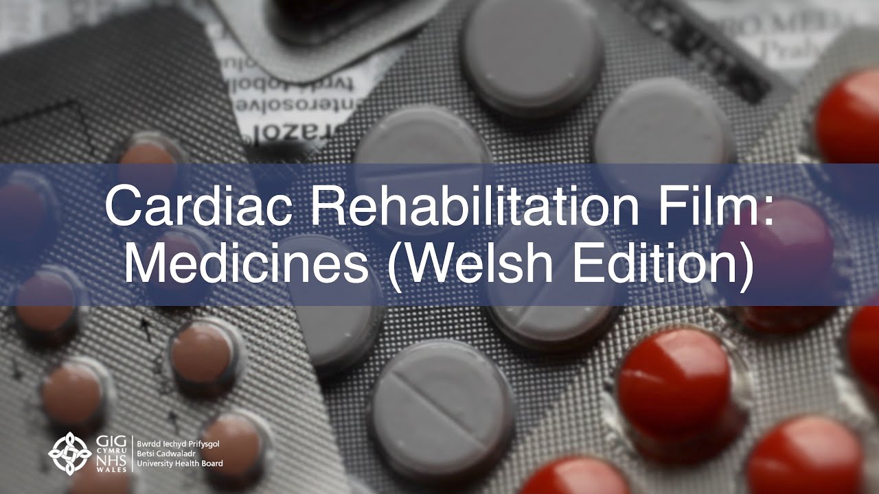 BCUHB Cardiac Rehabilitation: Cardioprotective Medicines (Welsh ...