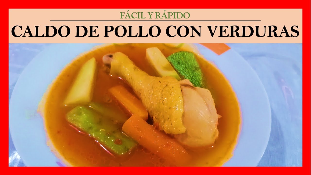 Delicioso CALDITO de POLLO con VERDURAS - YouTube
