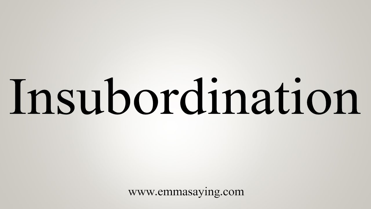 How To Say Insubordination - YouTube