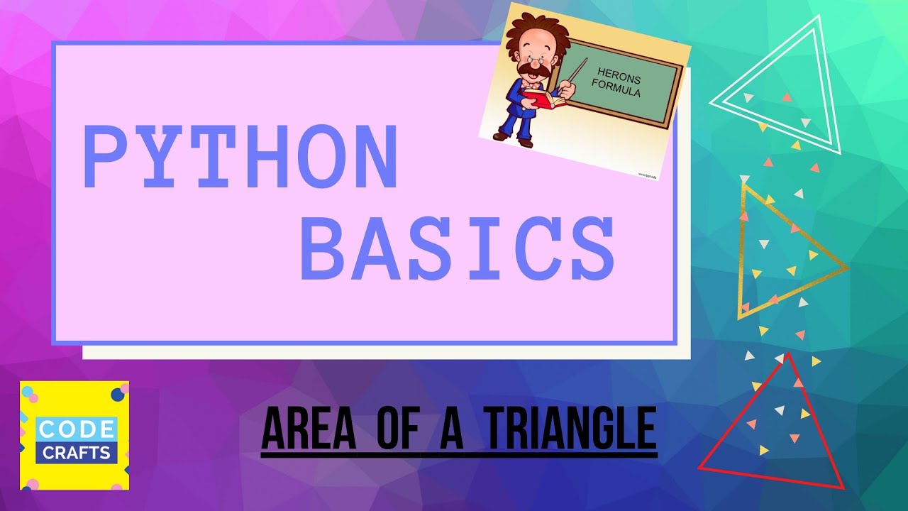 Python Basics Area Of Triangle Using Heron s Formula YouTube python-basics-area-of-triangle-using-heron-s-formula-youtube