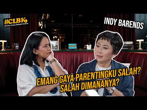 Indy Barends: Jujur Aku Hancur Banget Liat Kondisi Anak Kayak Gini….| #CLBKPodcast